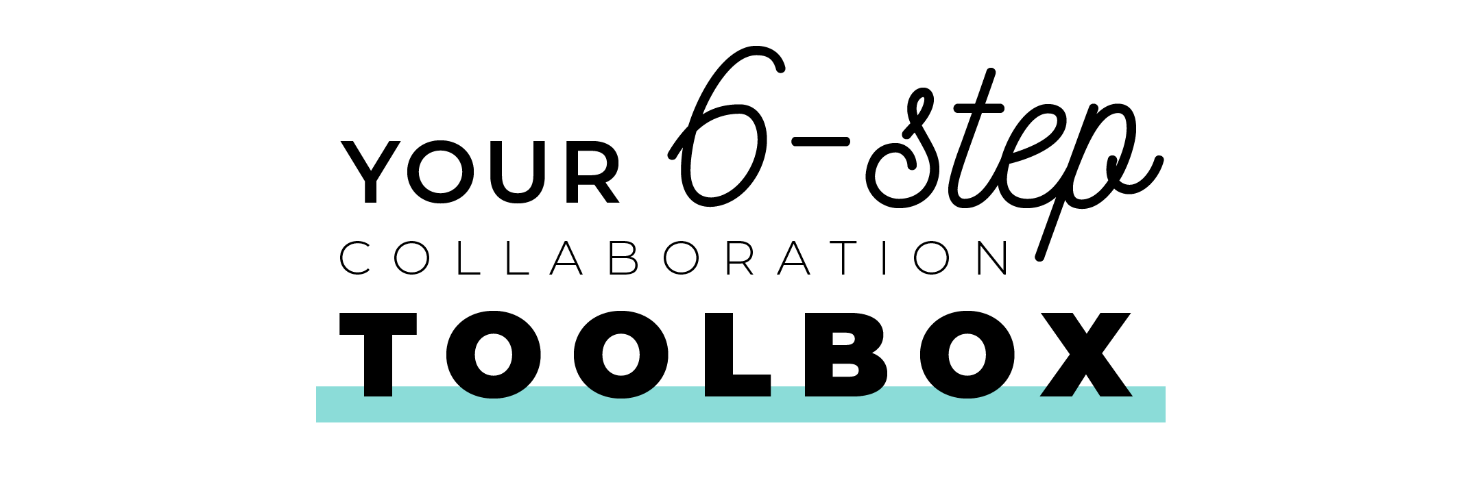 [Freebie] The Collaboration Toolbox - Her Hashtag Life | Gilbert, AZ